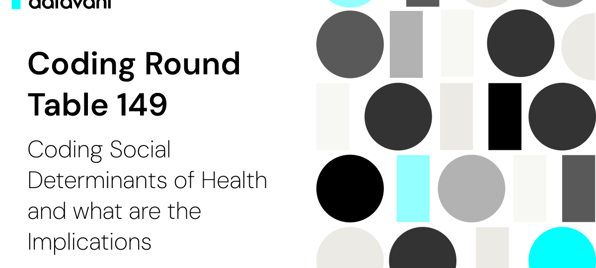 Round Table 149: Coding Social Determinants of Health and what are the ...