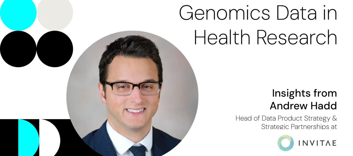 Genomics Data in Health Research Insights from Invitae's Andrew Hadd ...